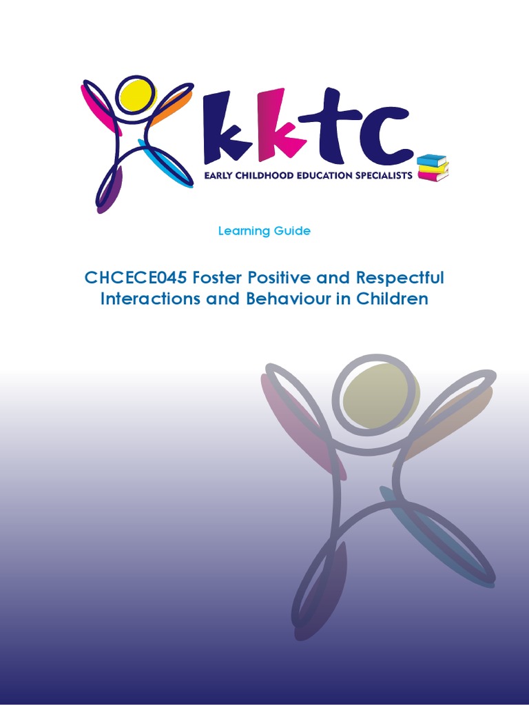 CHCECE045 Foster Positive and Respectful Interactions and Behaviour in ...