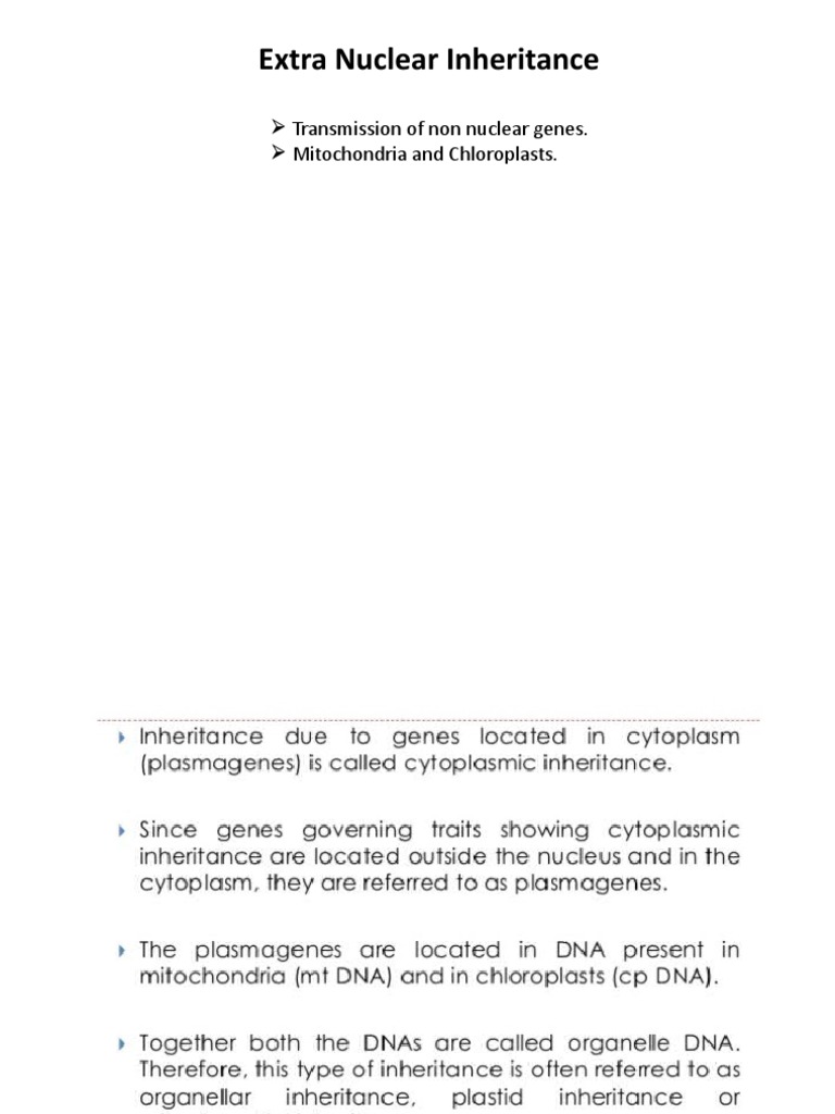 Extra Nuclear Inheritance: Transmission of Non Nuclear Genes. Mitochondria and Chloroplasts ...