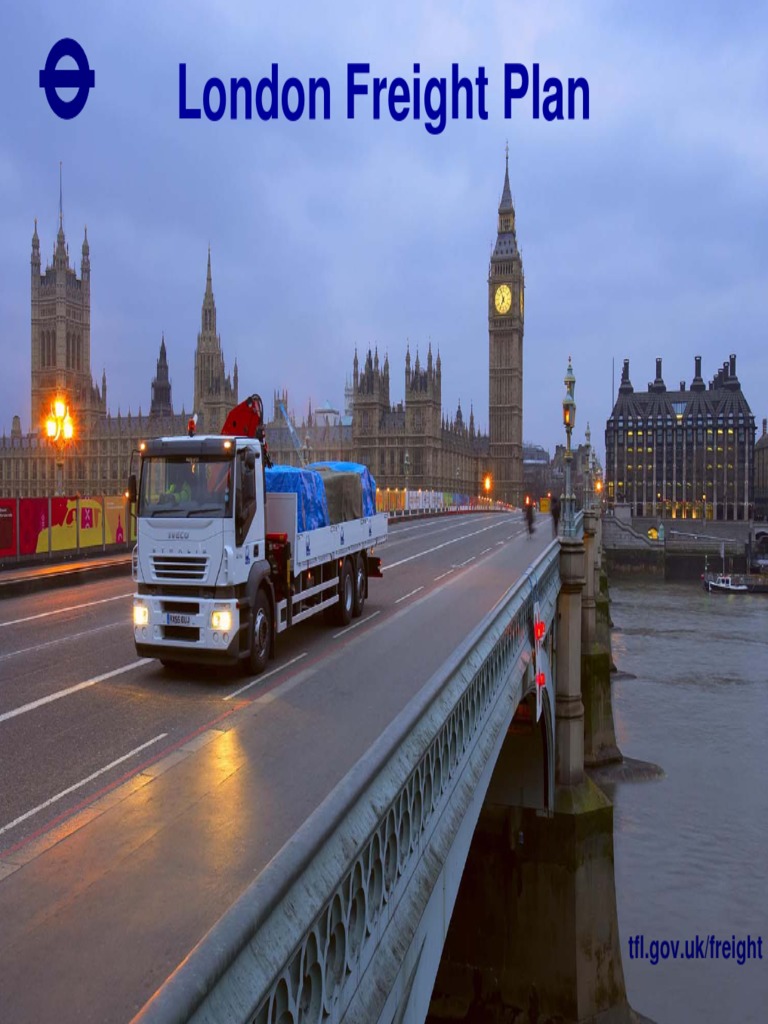 London Freight Plan: TFL - Gov.uk/freight | PDF | Transport | Cargo