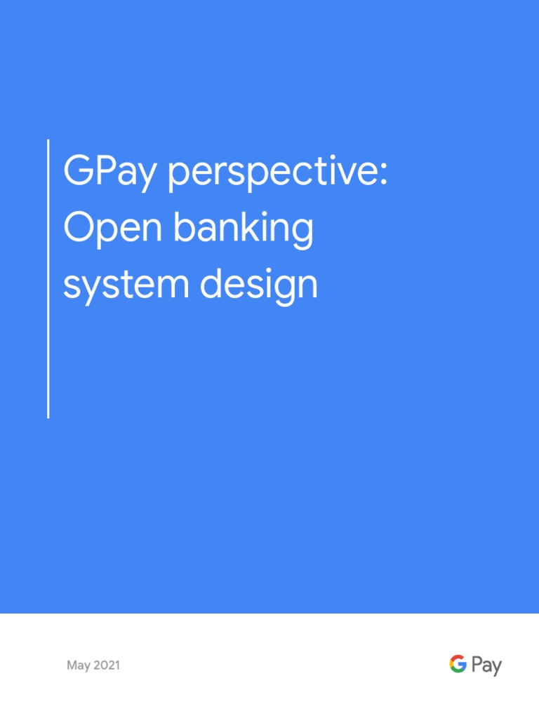 Gpay Perspective: Open Banking System Design | PDF | Banks | Trans ...