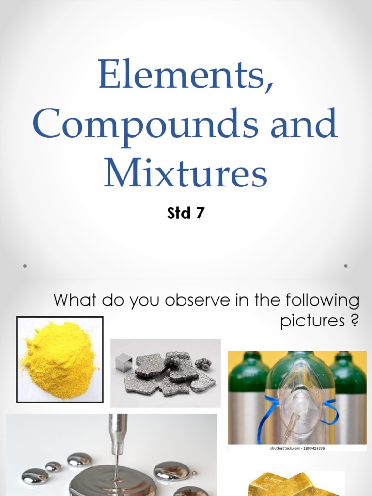 Element Compound Mixtures Notes | PDF | Mixture | Chemical Substances