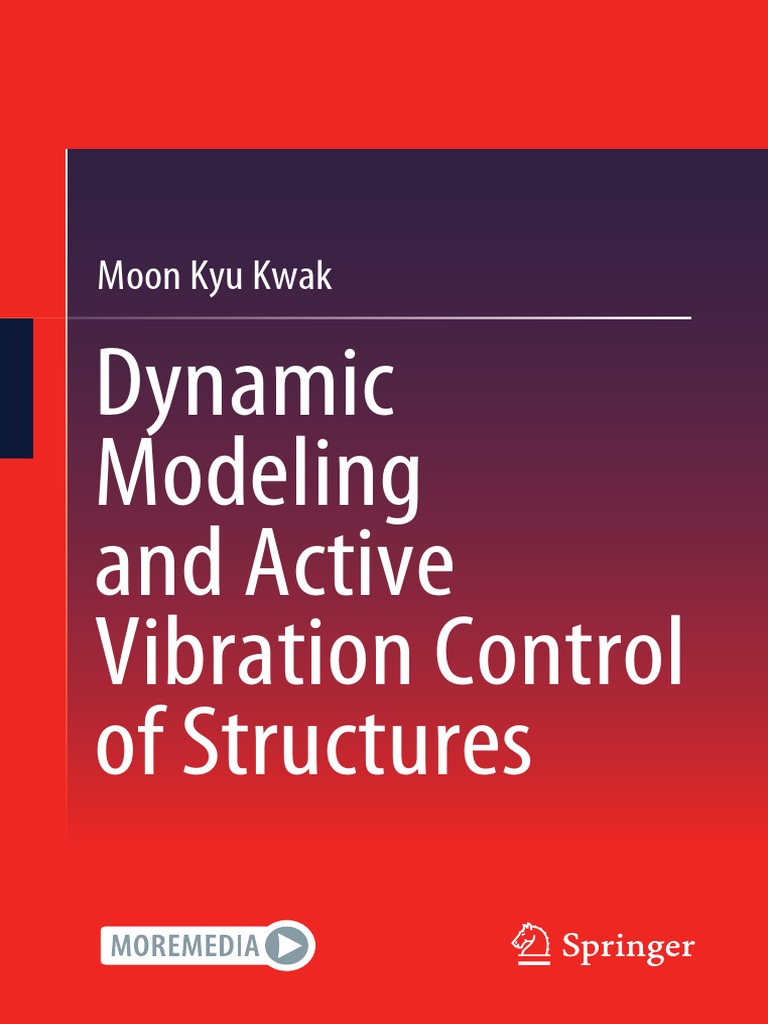 BOOK Kwak Moon Kyu - Dynamic Modeling and Active Vibration Control ... BOOK Kwak Moon Kyu - Dynamic Modeling and Active Vibration Control ...