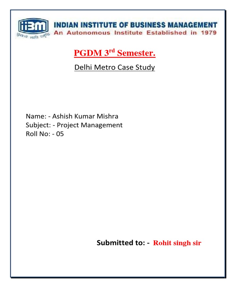 PGDM 3 Semester.: Delhi Metro Case Study | PDF | Rapid Transit | Expert