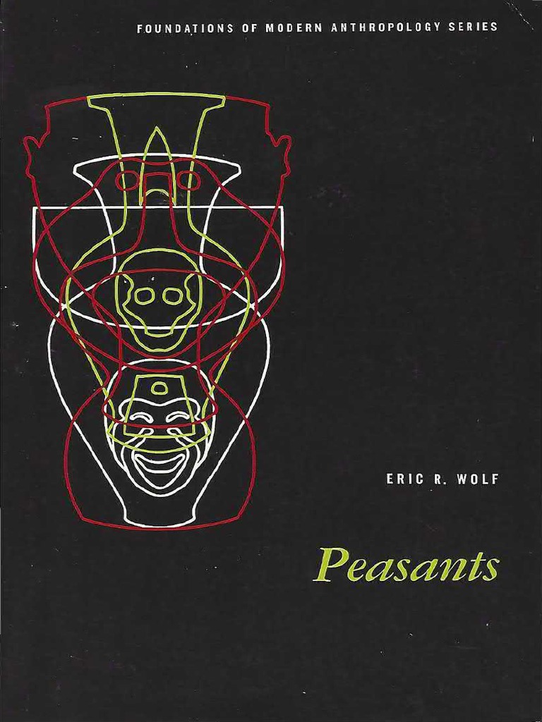 Peasants - Eric R. Wolf | PDF | Anthropology | Peasant