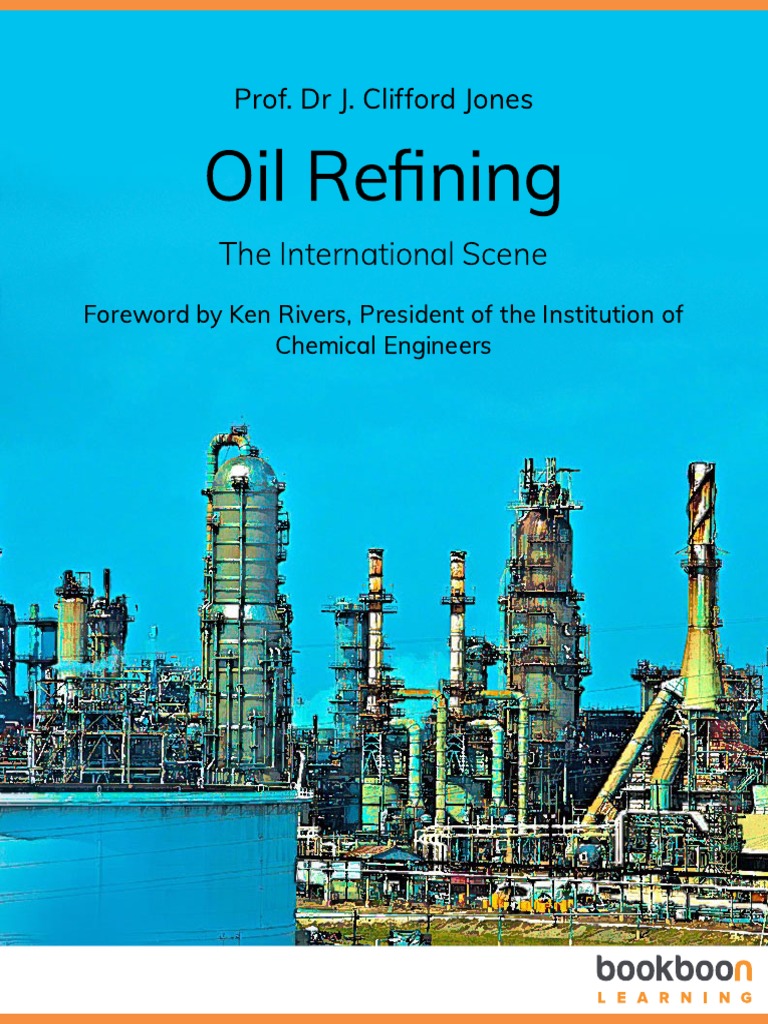 Oil Refining | PDF | Petroleum | Oil Refinery