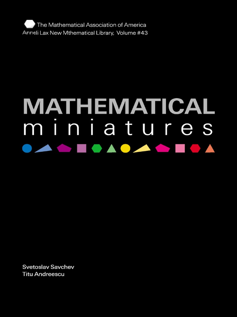 Titu Andreescu, Svetoslav Savchev - Mathematical Miniatures (New Mathematical Library, Vol. 43 ...