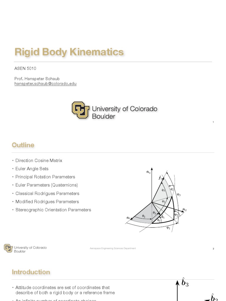 Rigid Body Kinematics: ASEN 5010 Prof. Hanspeter Schaub Hanspeter - Schaub@colorado - Edu | PDF ...