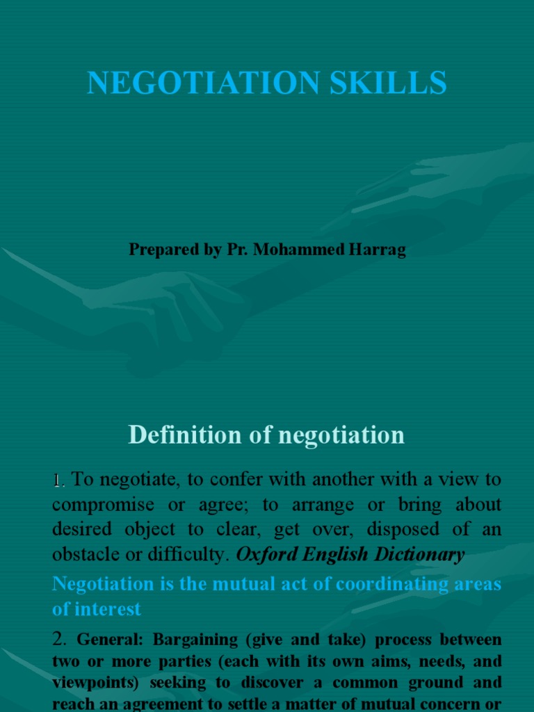 Negotiation Skills: Prepared by Pr. Mohammed Harrag | PDF | Negotiation | Bargaining