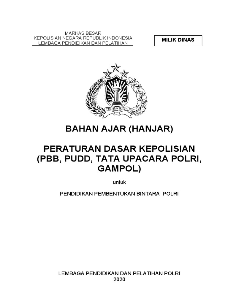 Peraturan Dasar Kepolisian (PBB, Pudd, Tata Upacara Polri, Gampol) | PDF
