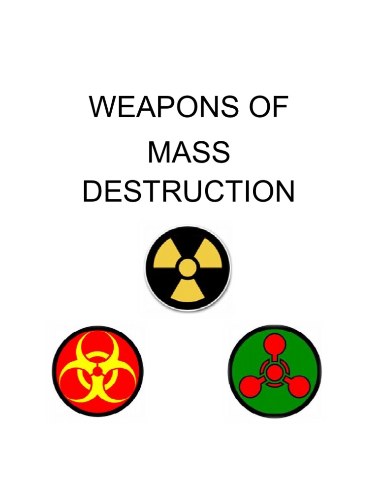 Weapons of Mass Destruction | PDF | Chemical Weapon | Biological Warfare