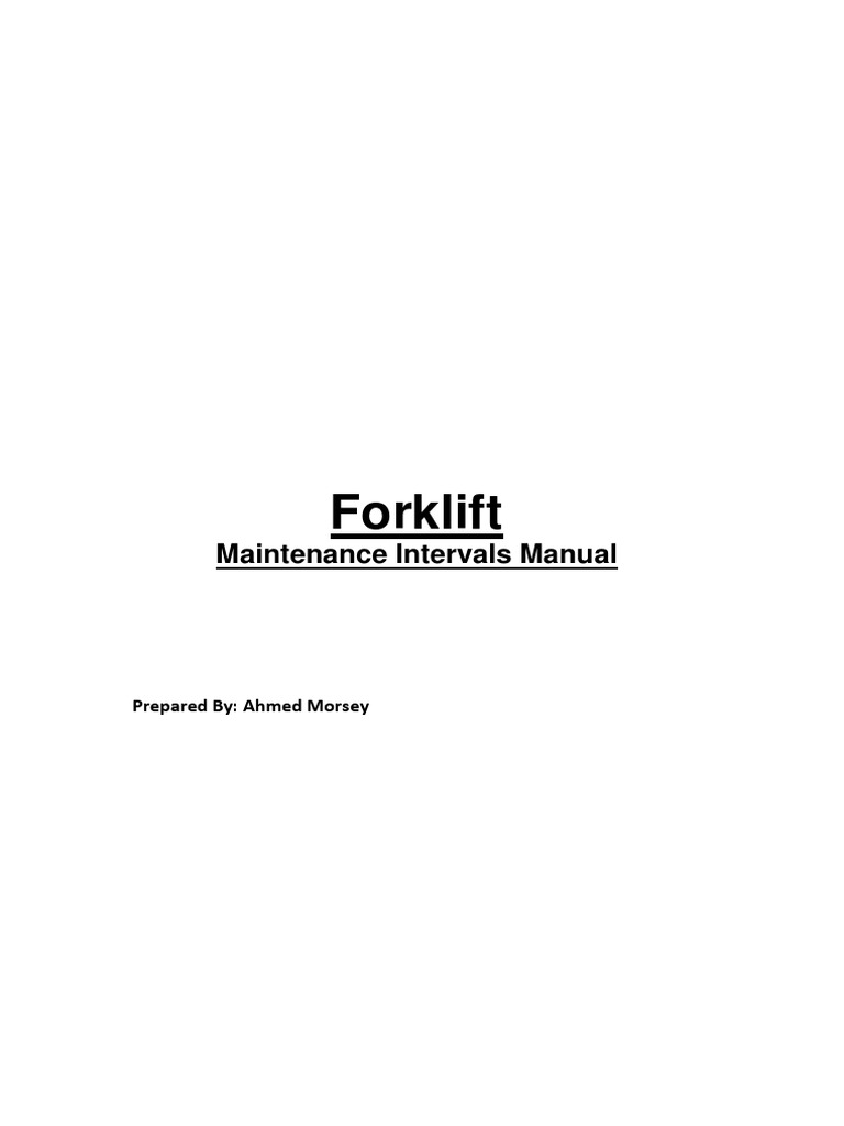 Maintenance Manual Intervals For Forklift | PDF | Forklift | Motor Oil