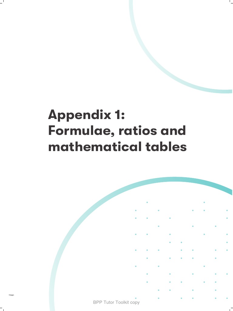 Appendix 1: Formulae, Ratios and Mathematical Tables: BPP Tutor Toolkit ...