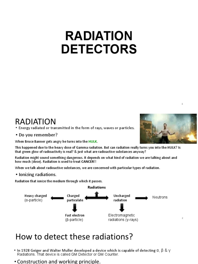RADIATION DETECTORS Presentation (Autosaved) | PDF | Ionizing Radiation ...