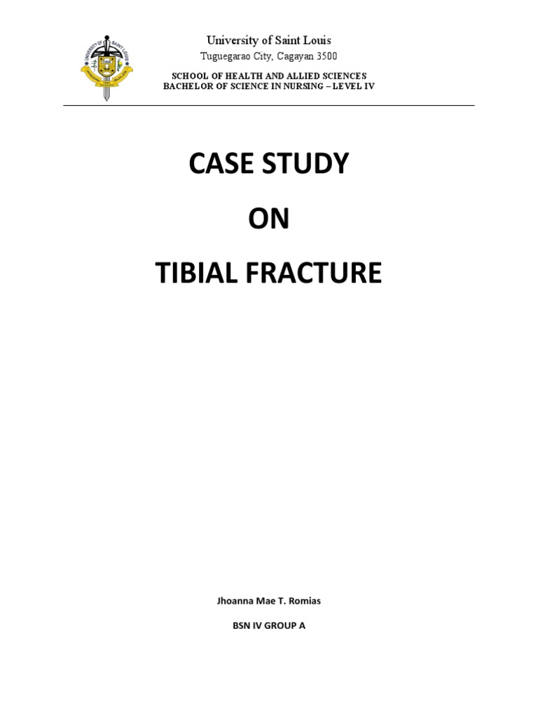 Case Study ON Tibial Fracture: University of Saint Louis | PDF | Bone ...