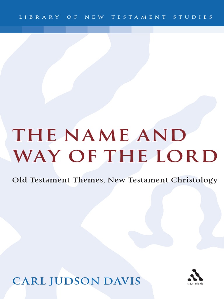 The Name and Way of The Lord - Old Testament Themes, New Testament ...