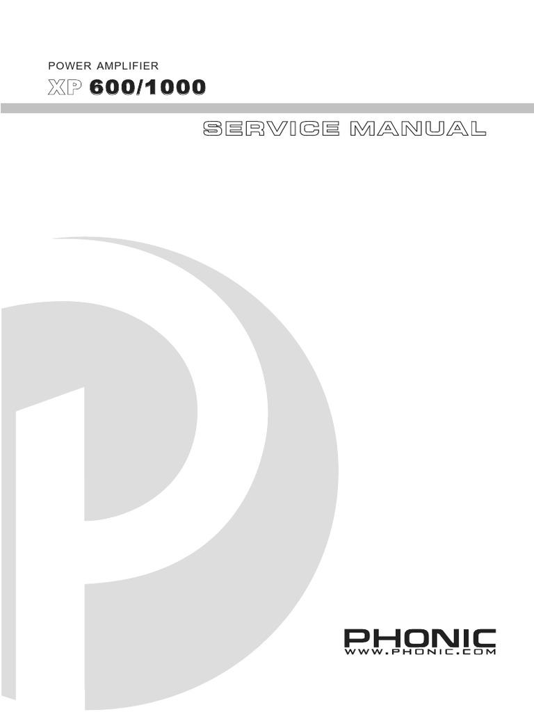 Phonic XP 600/1000 Service Manual | PDF | Amplifier | Manufactured Goods