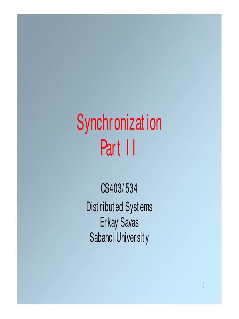 Synchronization: CS403/534 Distributed Systems Erkay Savas Sabanci University | PDF | Database ...