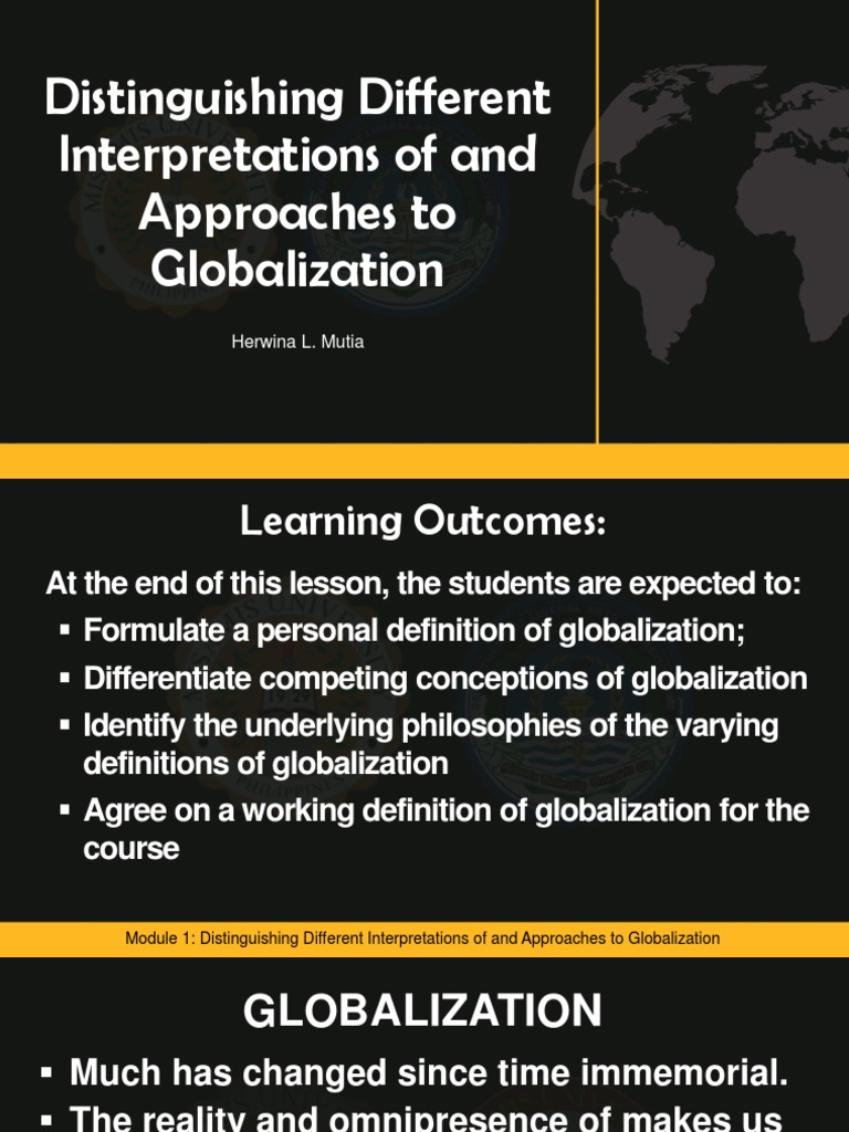 Module 1 Distinguishing Different Interpretations of and Approaches To Globalization | PDF ...