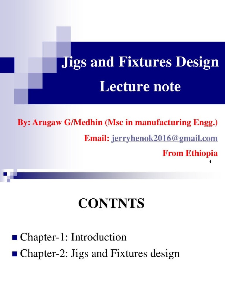 Jigs and Fixture Design Lecture Note by Aragaw Gebremedhin | PDF
