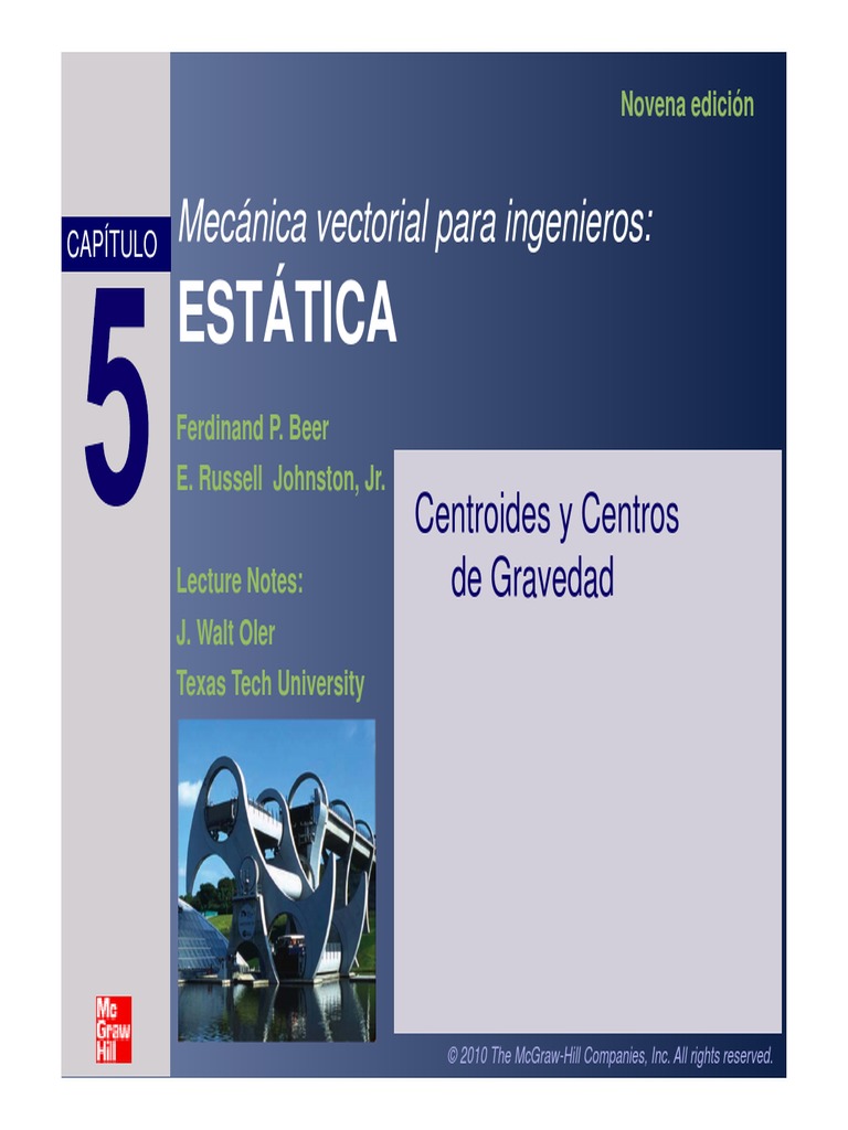 ESTÁTICA. Mecánica Vectorial para Ingenieros - Centroides y Centros de Gravedad. Novena Edición ...