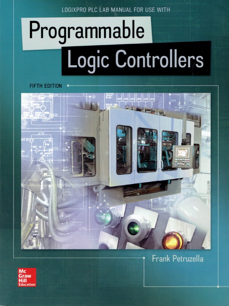 Programmable Logic Controllers LogixPro PLC Lab Manual (5th Ed.) | PDF | Programmable Logic ...