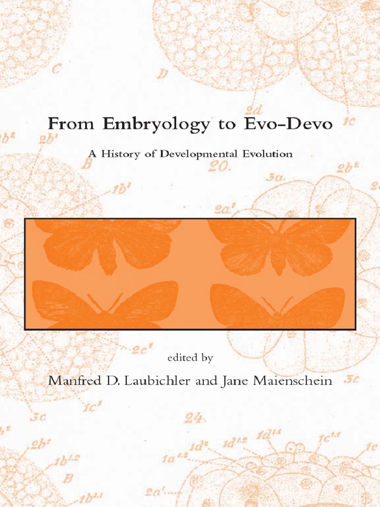From Embryology To Evo-Devo A History of Developmental Evolution (Dibner Institute Studies in ...
