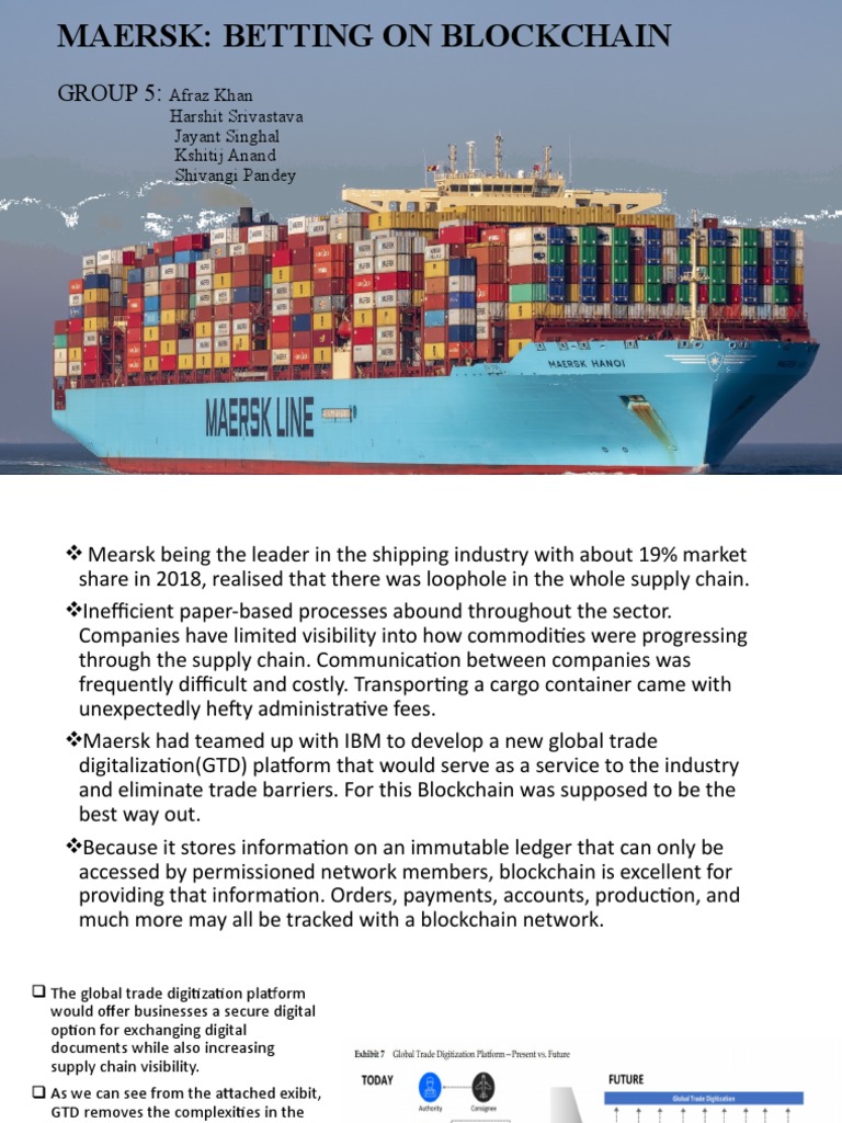 Maersk: Betting On Blockchain: Group 5 | PDF | Supply Chain | Cargo