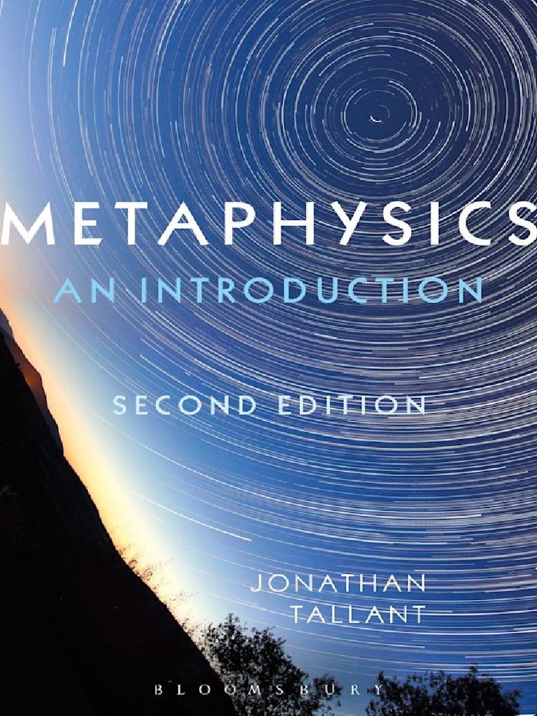Metaphysics An Introduction. Jonathan Tallant | PDF | Metaphysics | Truth