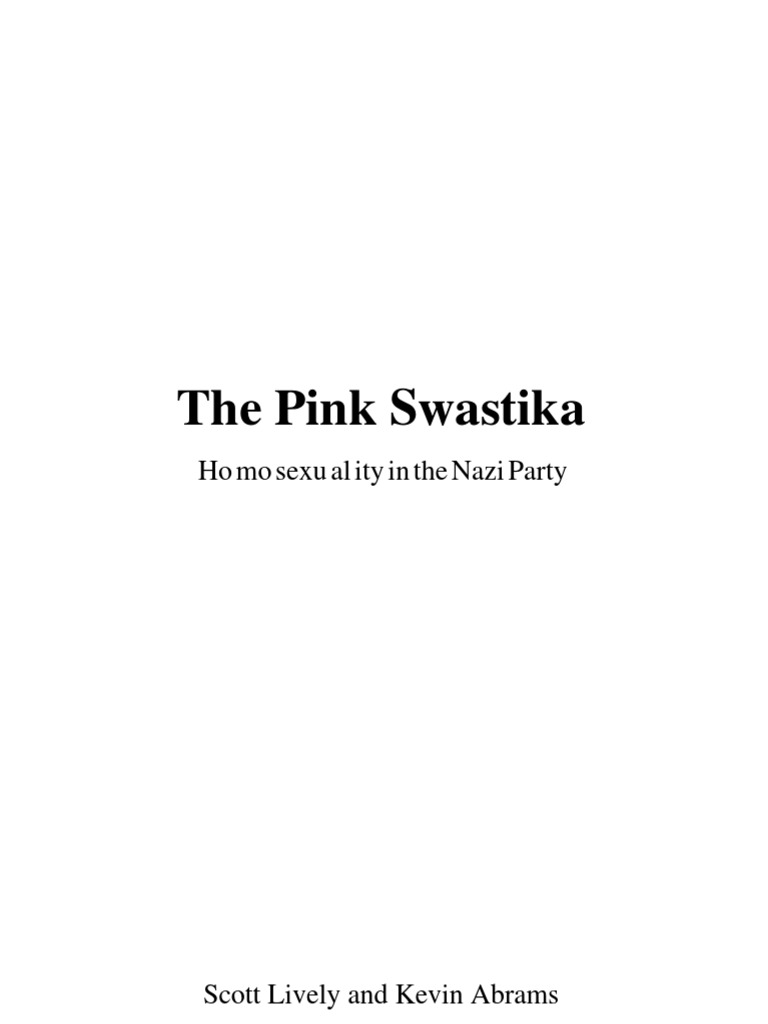 70 Lively Abrams The Pink Swastika Homosexuality in The Nazi Party | PDF