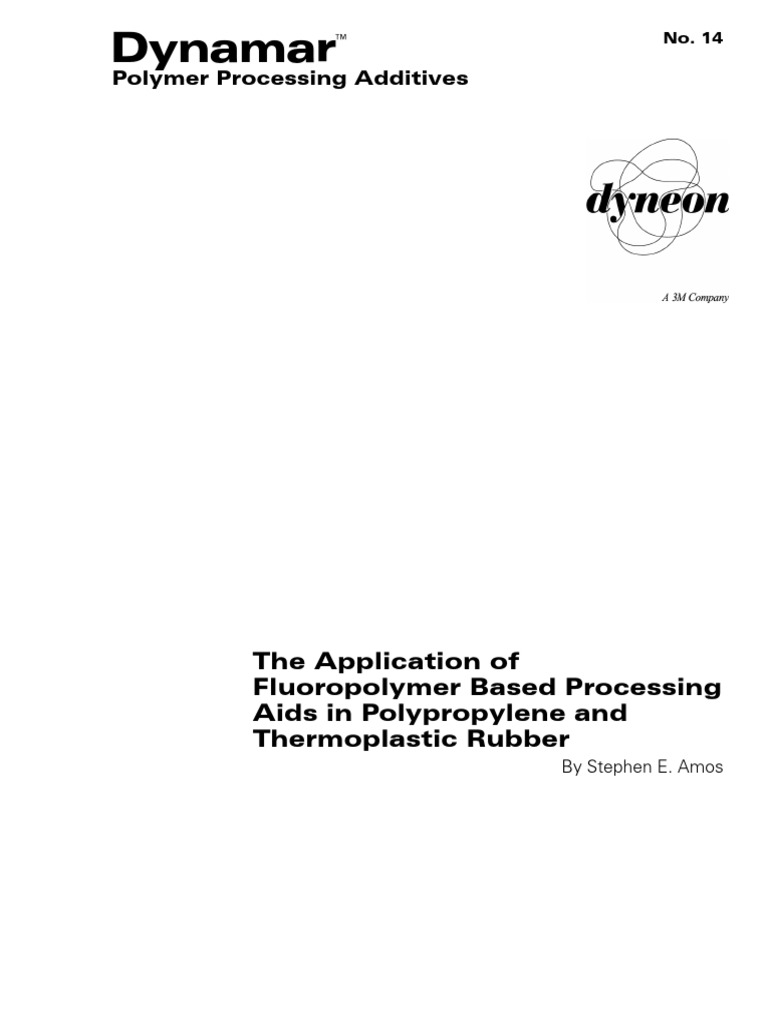 Dynamar: The Application of Fluoropolymer Based Processing Aids in ...