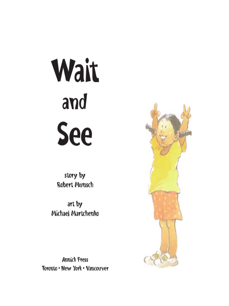 Wait See: Story by Robert Munsch Art by Michael Martchenko | PDF
