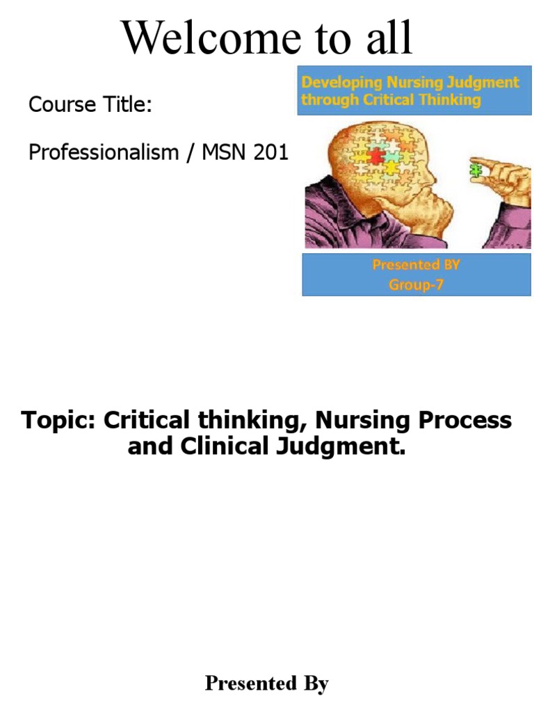 08. Critical thinking, Nursing Process and Clinical Judgment | PDF ...