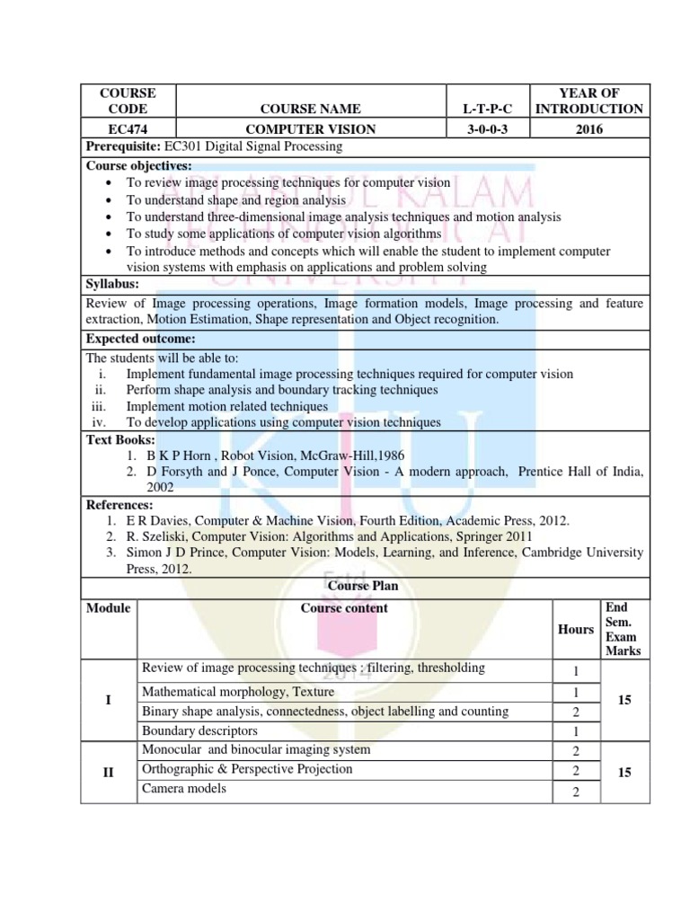 Computer Vision 3-0-0-3 2016 Prerequisite: EC301 Digital Signal Processing Course Objectives ...