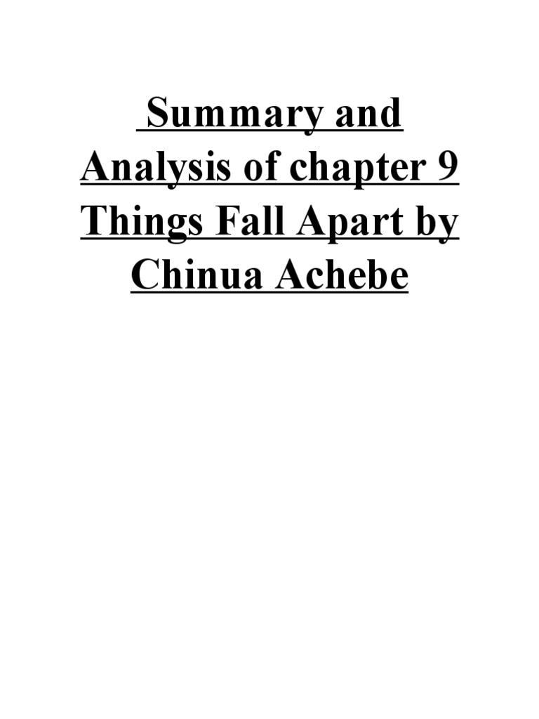 Analysis and Summary of Chapter 9 Things Fall Apart by Chinua Achebe | PDF