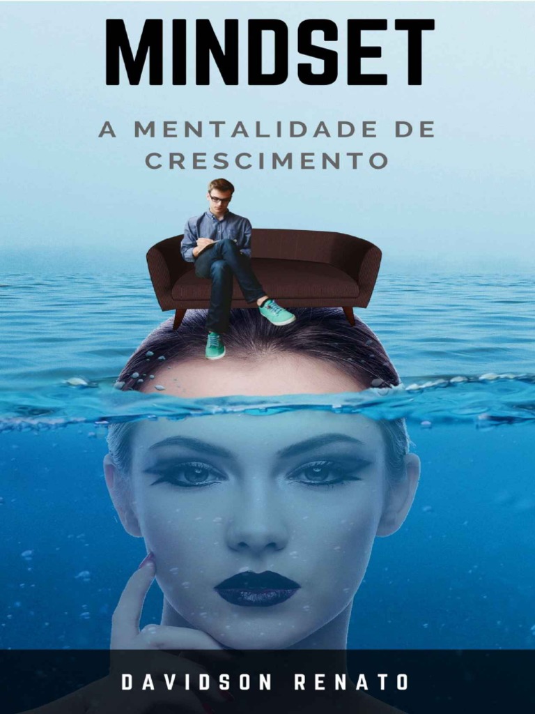 MINDSET - A Mentalidade de Crescimento - Renato, Davidson | PDF | Pensamento | Aprendizado