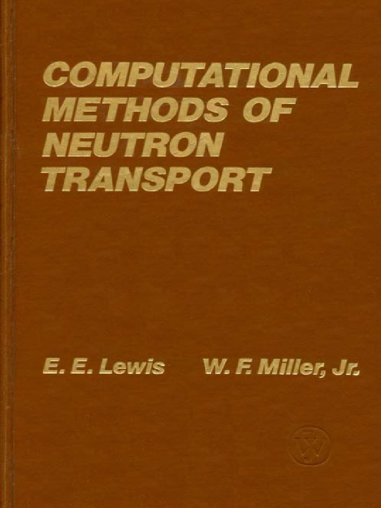 1984 Lewis Computational Methods Of Neutron Transport Pdf Neutron Nuclear Reaction 