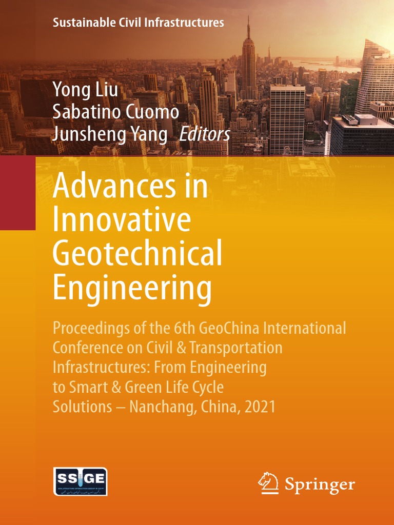 Advances in Innovative Geotechnical Engineering: Yong Liu Sabatino Cuomo Junsheng Yang Editors ...