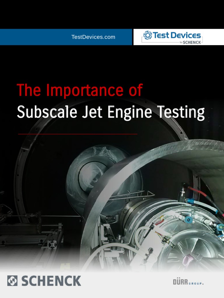 The Importance of Subscale Jet Engine Testing | PDF | Engines | Fatigue ...