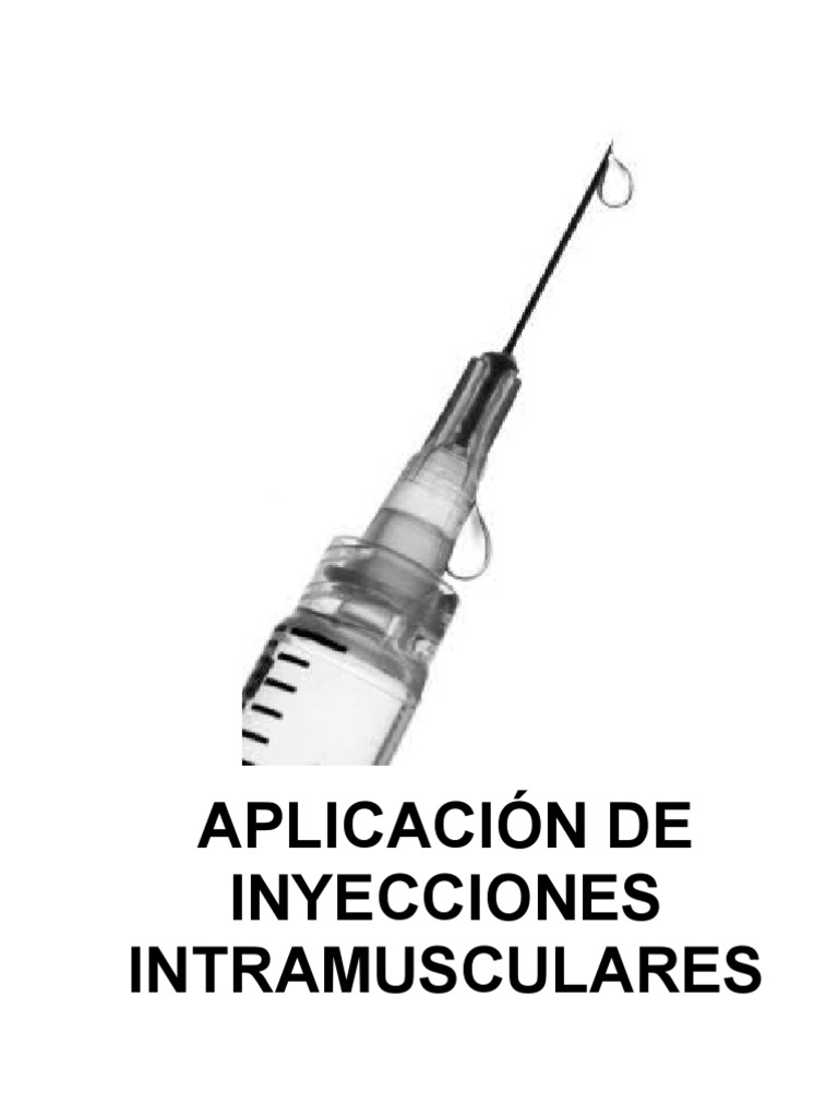 Aplicacion de Inyecciones Intramusculares Ultima Version | Inyección ...