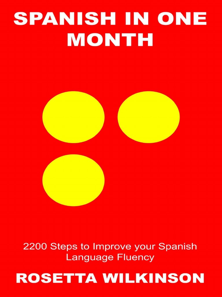Spanish in One Month 2200 Steps To Improve Your Spanish Language ...