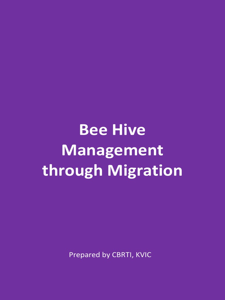 8-Bee Hive Management Through Migration Final | PDF | Western Honey Bee ...