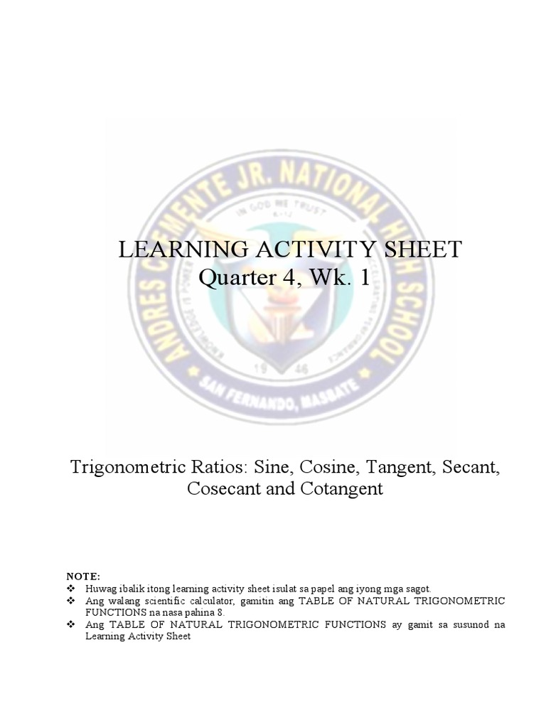 Learning Activity Sheet Quarter 4, Wk. 1: Trigonometric Ratios: Sine, Cosine, Tangent, Secant ...