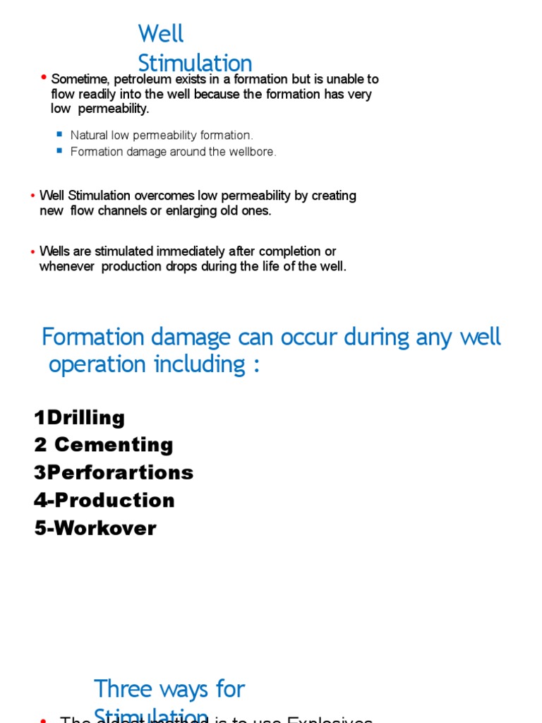 Well Stimulation: Natural Low Permeability Formation. Formation Damage ...