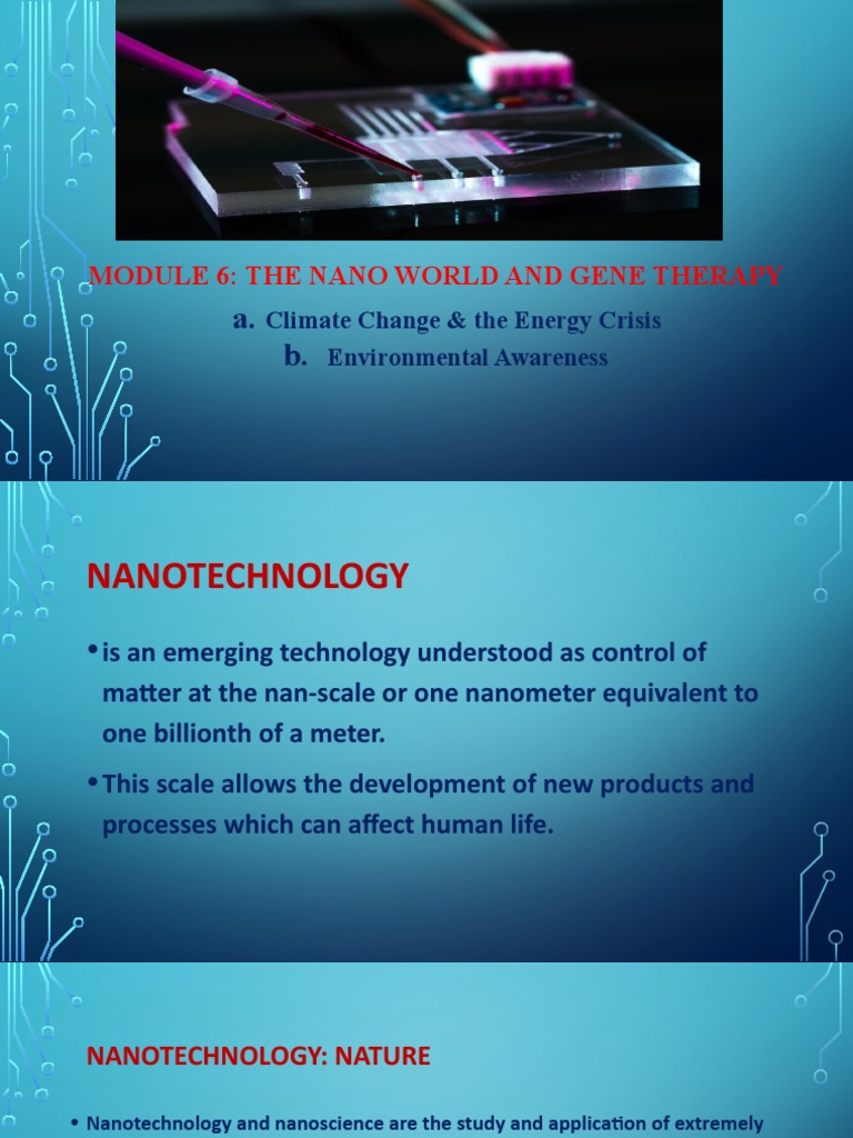 Module 6: The Nano World and Gene Therapy: Climate Change & The Energy ...