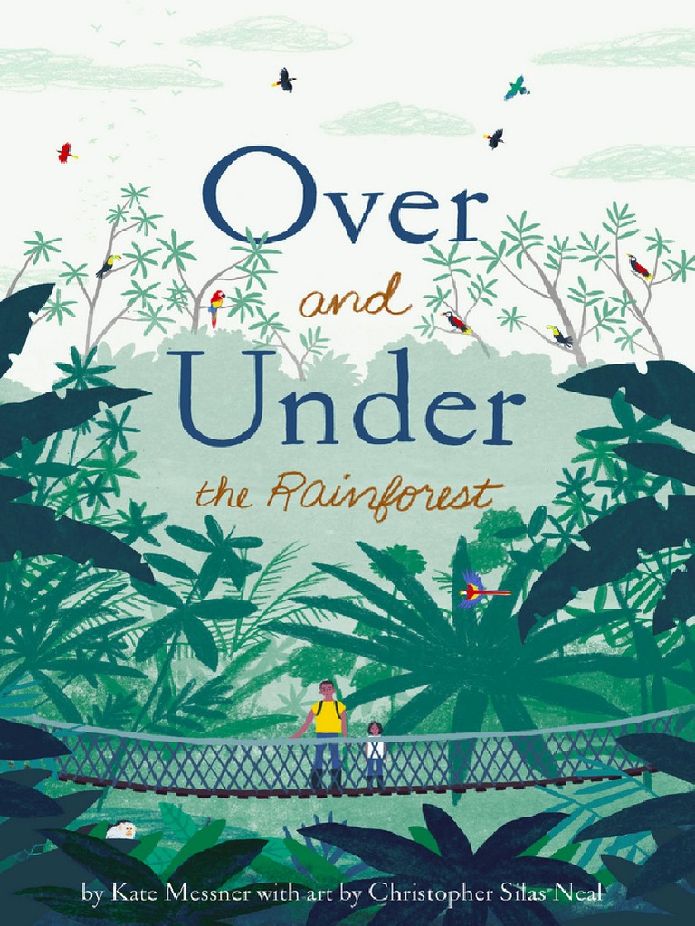 Over and Under The Rainforest Kate Messner | PDF