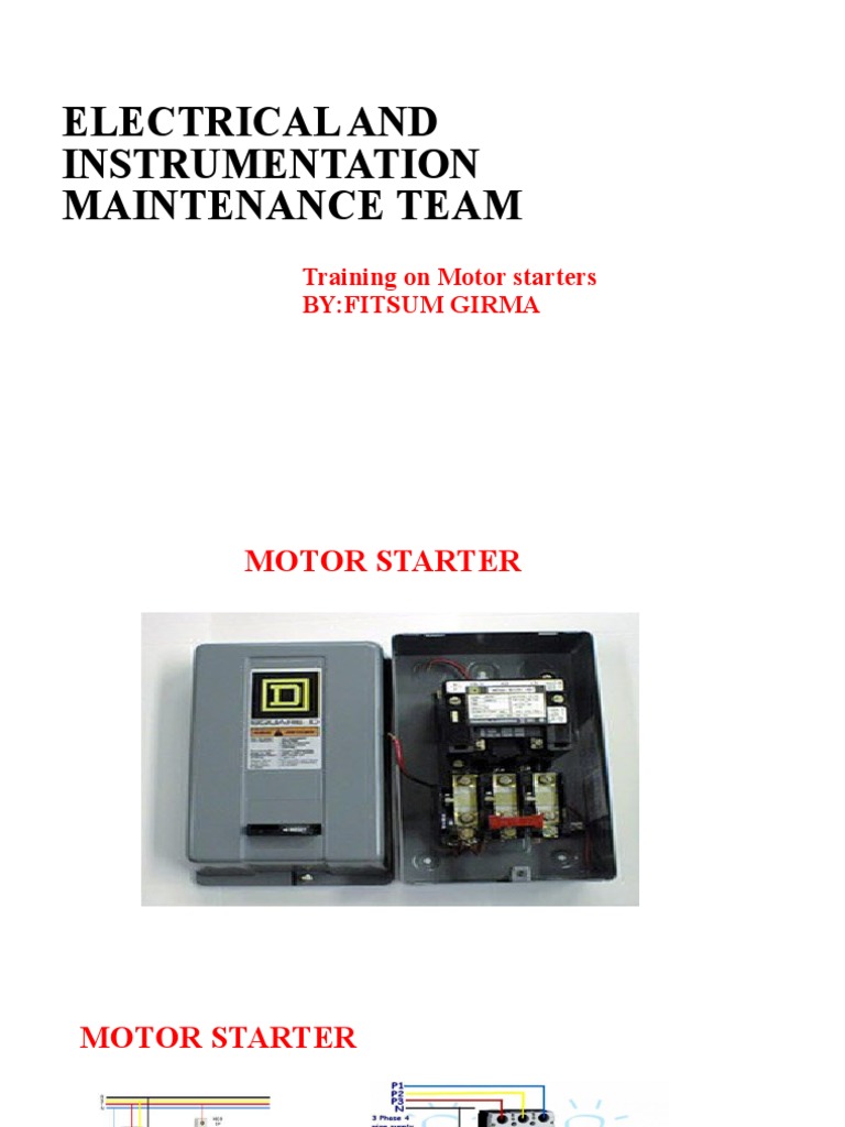 Electrical and Instrumentation Maintenance Team: Training On Motor Starters By:Fitsum Girma ...