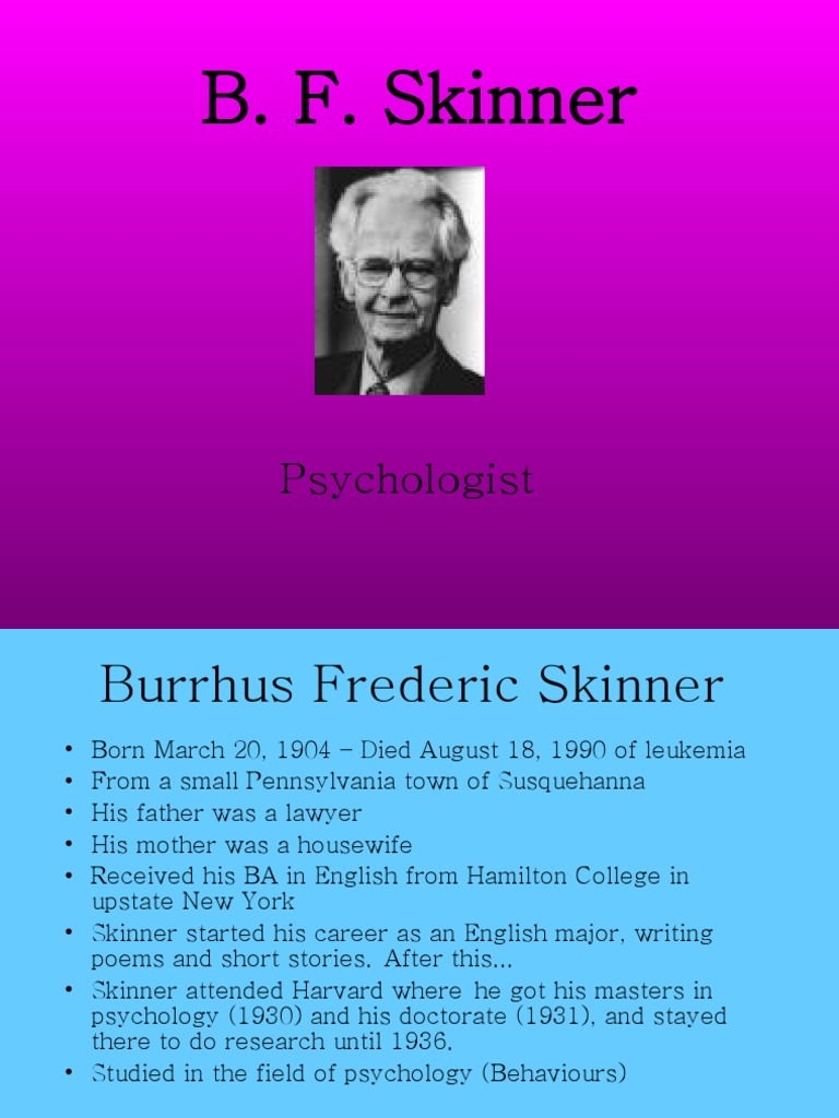 B. F. Skinner: Psychologist | PDF | Reinforcement | Psychological Concepts