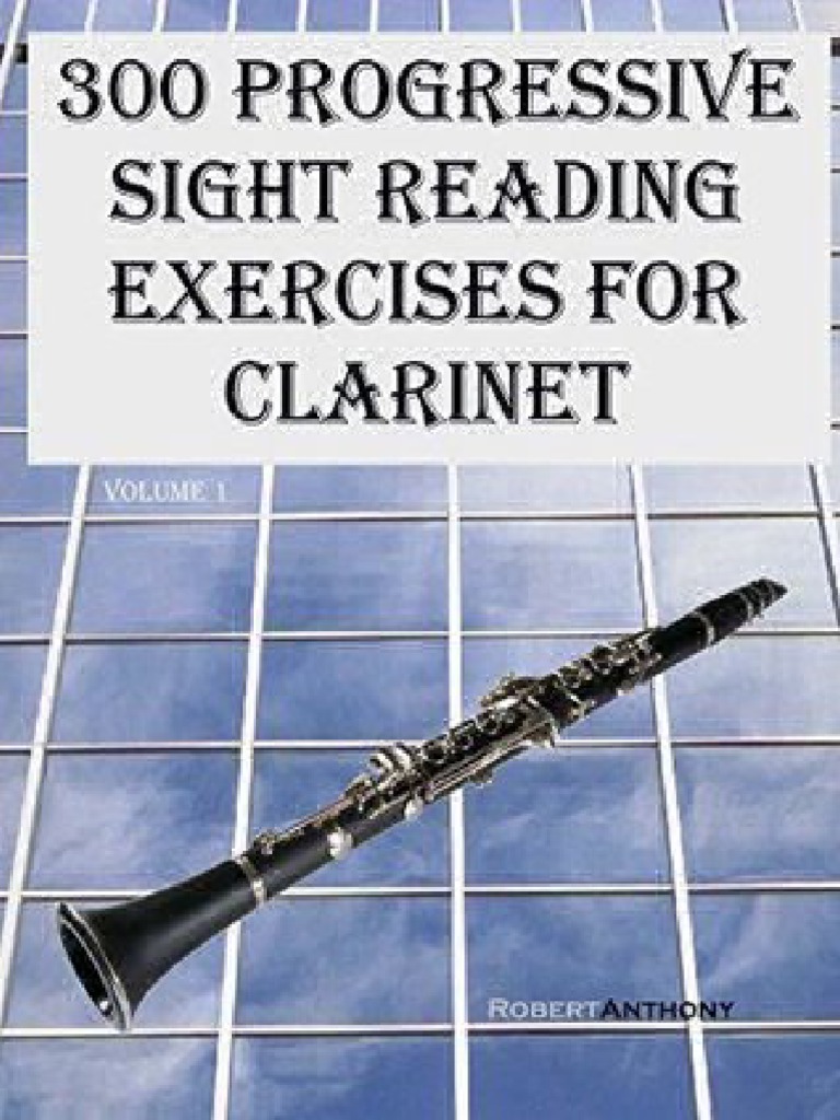 300 Progressive Sight Reading Exercises For Clarinet by Robert Anthony ...