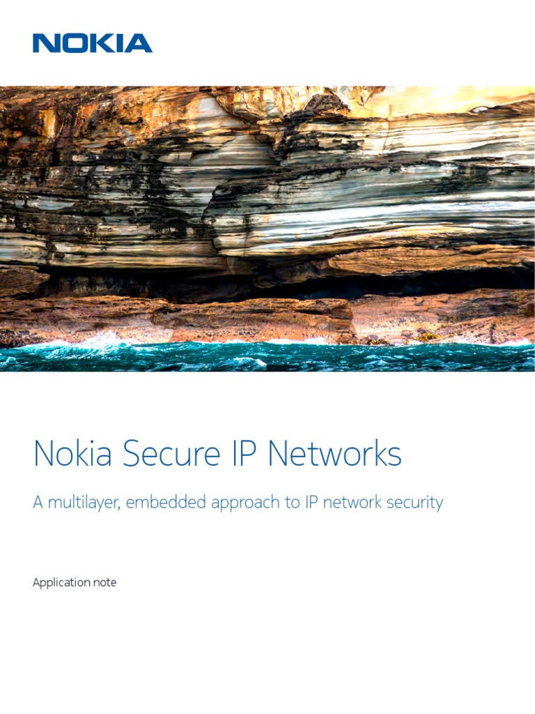 Nokia Secure IP Networks A Multilayer, Embedded Approach To IP Network ... Nokia Secure IP Networks A Multilayer, Embedded Approach To IP Network ...