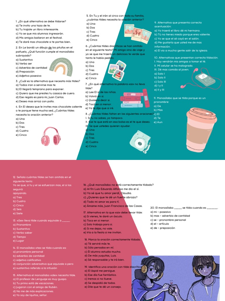 1. ¿En qué alternativa se debe tildarse a) Te invito una taza de te. b ...
